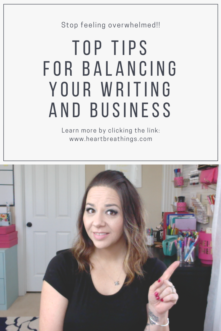How To Balance Writing And Business · Heart Breathings