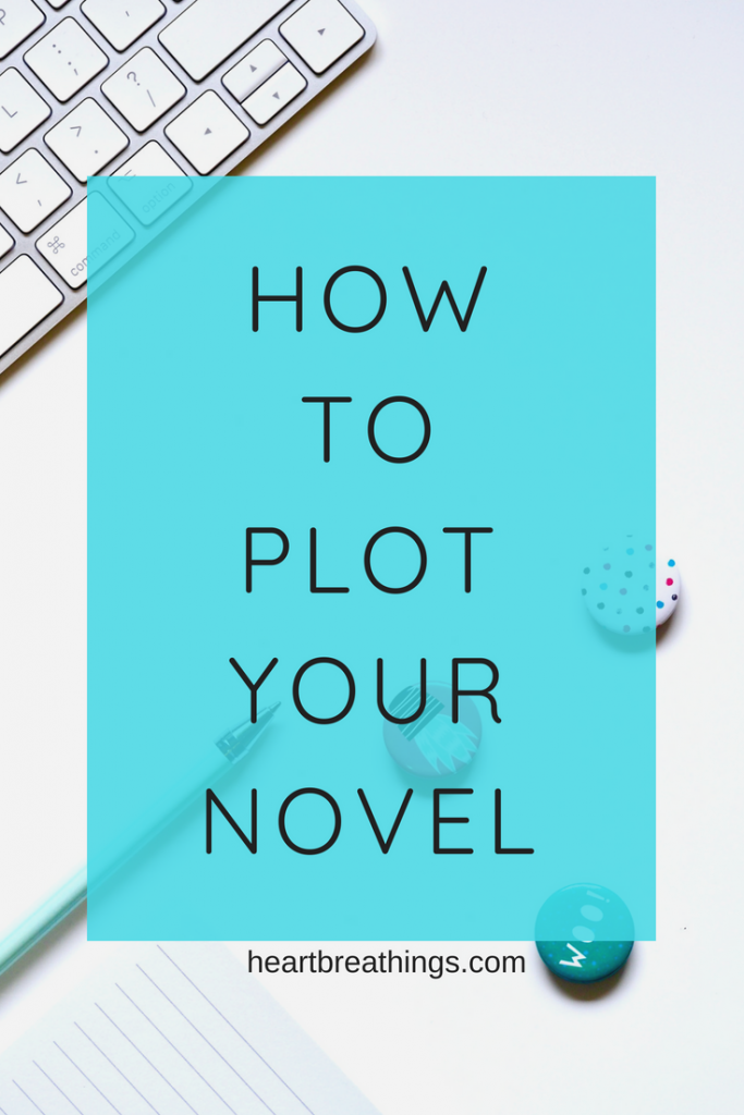 How To Plot Your Novel, Part One: Series Overview · Heart Breathings